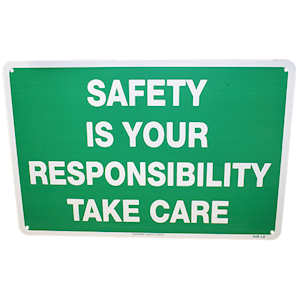 Safety Is Your Responsibility Sign - 300x450mm Metal